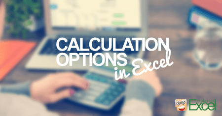 Calculation Options in Excel: How to Set When and What to Calculate!