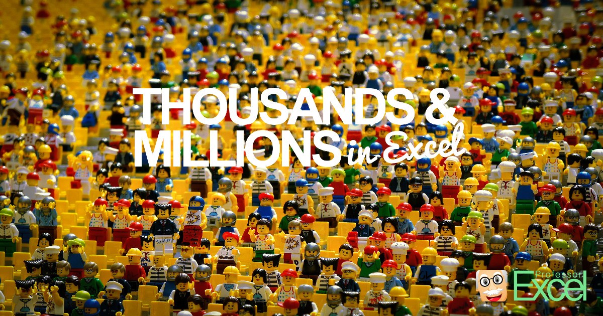 Thousands Or Millions In Excel How To Change The Number Unit