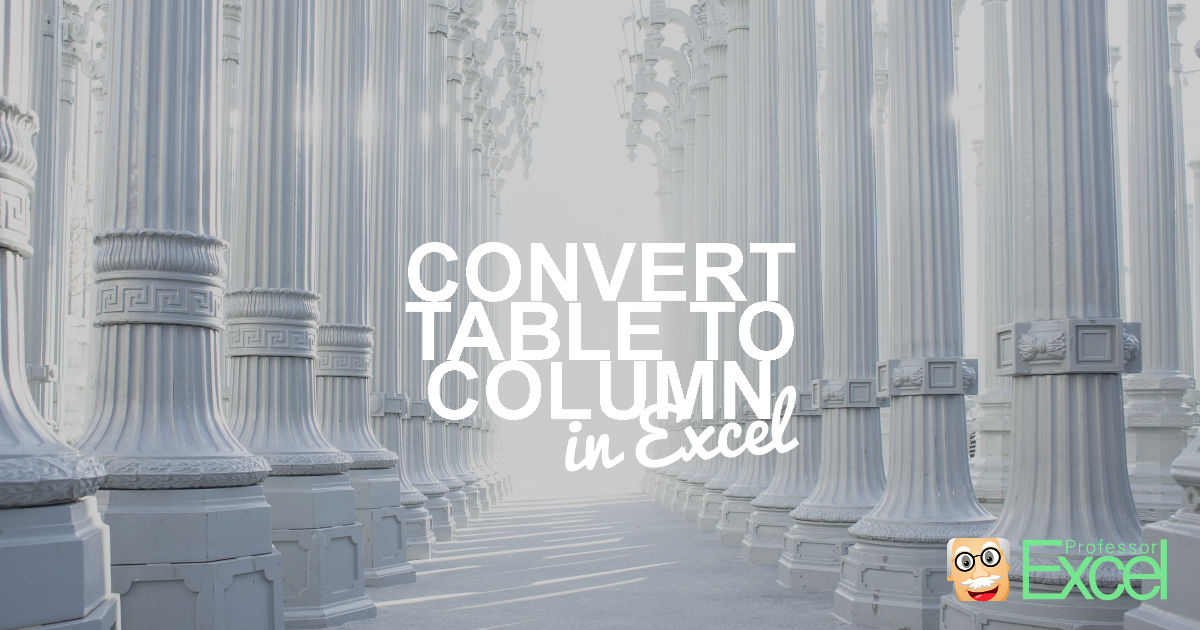 Copy Table To One Column In Excel 4 Easy Methods