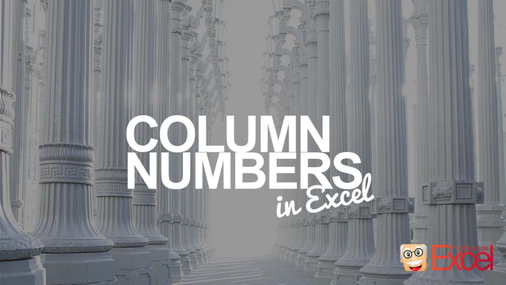 Column Headings Column Numbers Instead Of Letters 