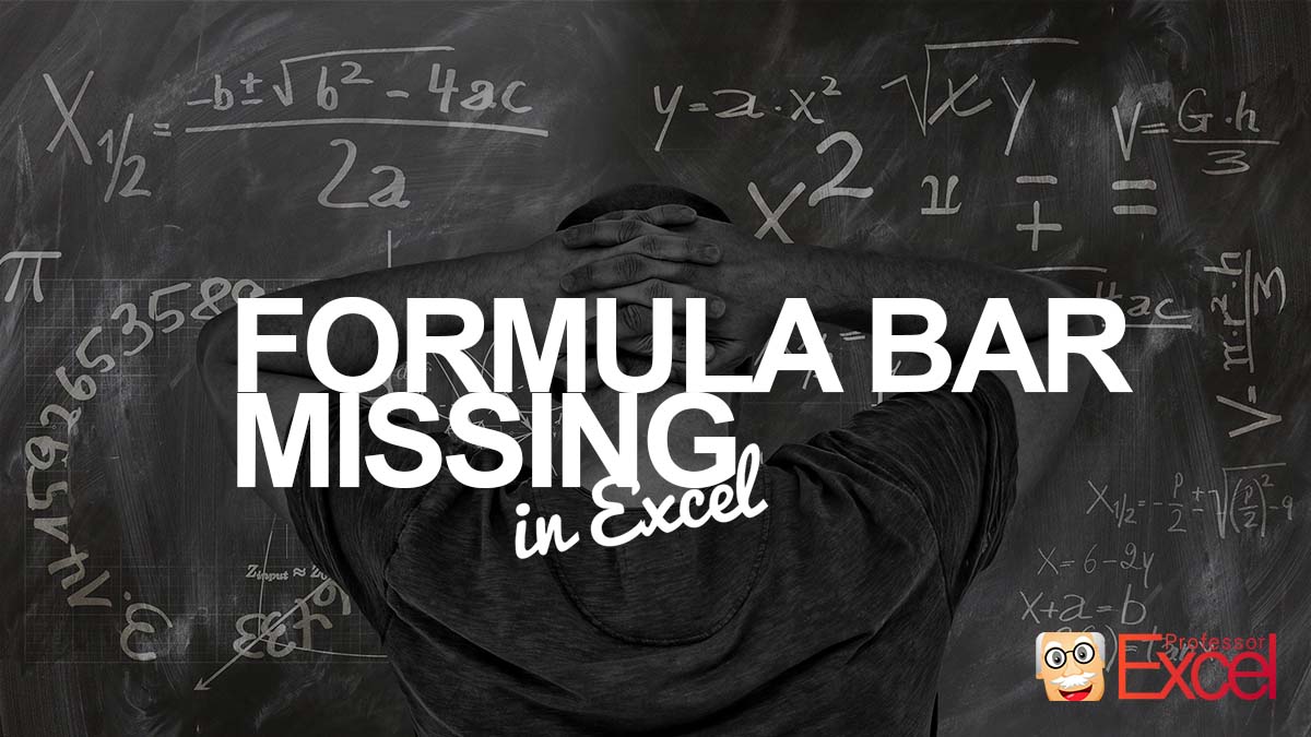 Formula Bar Missing In Excel How To Quickly Get It Back 