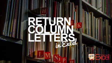 How to Return the Column Letter (Not Number) With Excel Function